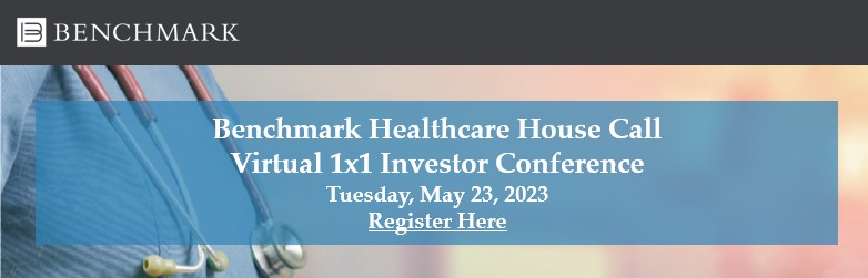 Benchmark Hosts 3rd Annual Virtual Healthcare House Call 1x1 Investor ...